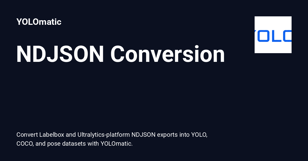 NDJSON Conversion - YOLOmatic